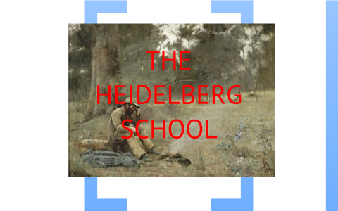 Heidelberg School by George Comninos on Prezi