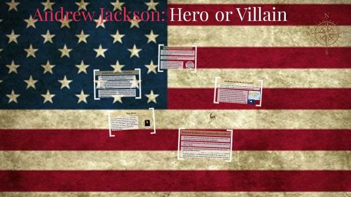 Andrew Jackson: Hero or Villain by Tony MC on Prezi