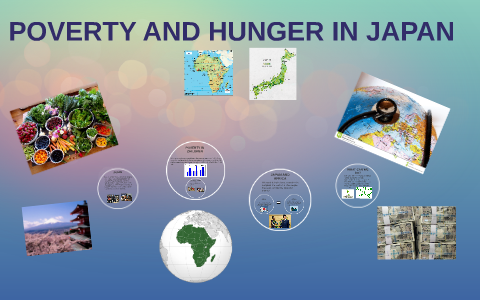 POVERTY ANS HUNGER IN JAPAN AND AFRICA by on Prezi
