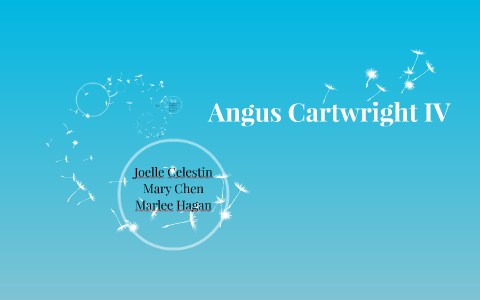 Angus Cartwright IV by Marlee Hagan on Prezi