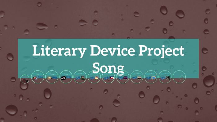 Literary Device Project Song by Escarvar Tatum on Prezi