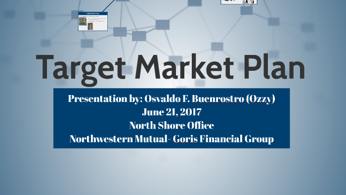 Target Market Plan by Osvaldo Buenrostro on Prezi
