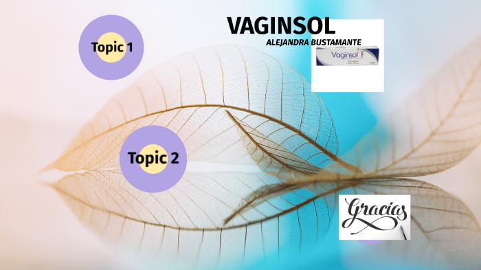 PRESENTACIÓN VAGINSOL by ALEJANDRA BUSTAMANTE on Prezi