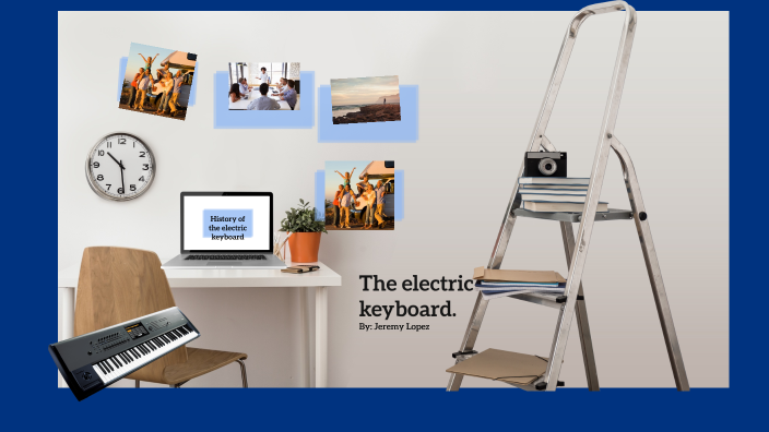 Electric Keyboard by on Prezi