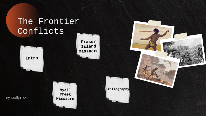 The Frontier Conflicts by Emily Gao on Prezi