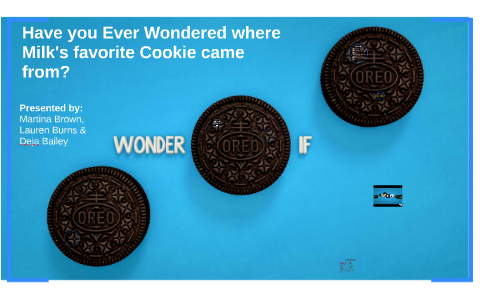 History of Oreos by Lauren Burns on Prezi