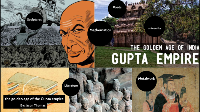 THE GOLDEN AGE OF THE GUPTA EMPIRE by Jason Thomas on Prezi