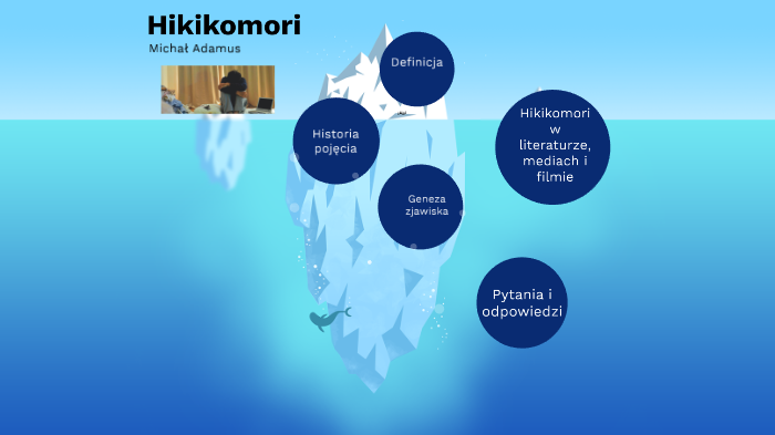 Hikikomori by Michal Adamus on Prezi
