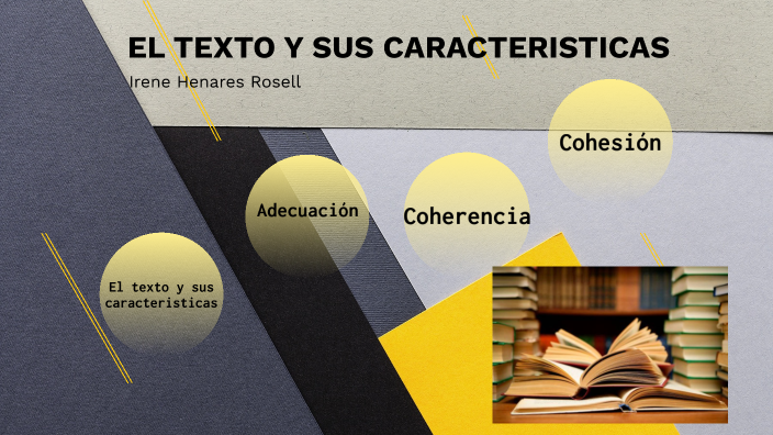 El Texto Y Sus Características by irene Henares Rosell on Prezi