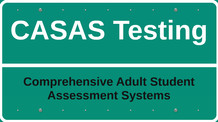 CASAS Testing by Wioa Thurston on Prezi