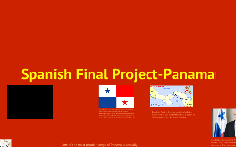 Spanish Final Project-Panama by Paul Lasell on Prezi