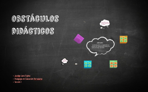 obstáculos didácticos by Jocelyn Jara on Prezi