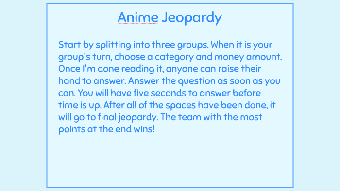 Anime Jeopardy by Catori Aldaine on Prezi