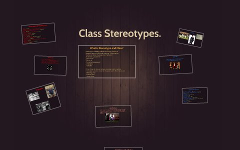 Class Stereotypes. by Shannon Webb on Prezi