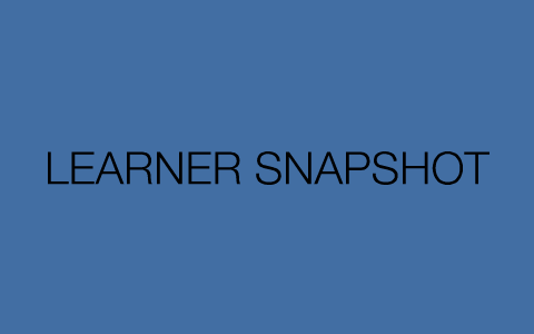AGI-The Learner Snapshot by _ _ on Prezi