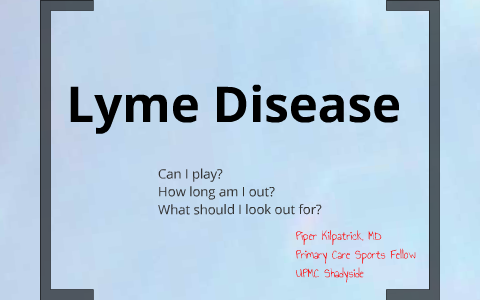 Lyme Disease by Piper Kilpatrick on Prezi