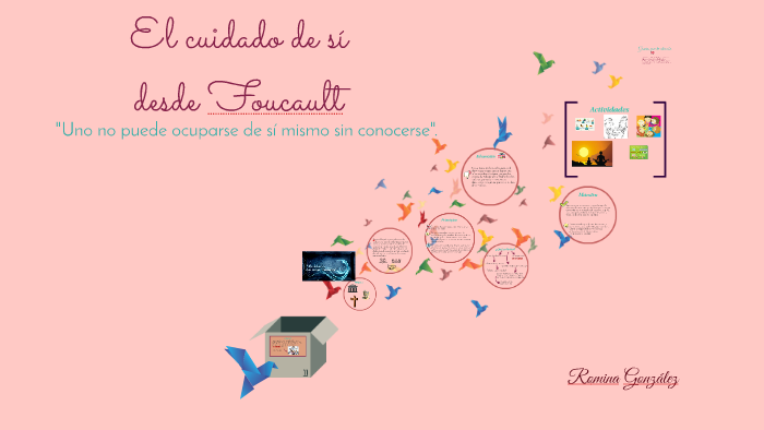 El cuidado de sí desde Foucault by Romina Gonzalez on Prezi