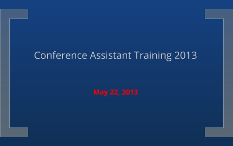 How to Train Your Conference Assistant by Ryan Hill on Prezi
