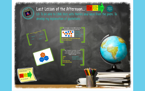 Last Lesson of the Afternoon, Lesson 2 by Laura Travis on Prezi