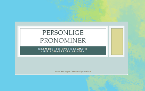Personlige pronominer på spansk by Anne Heldager on Prezi