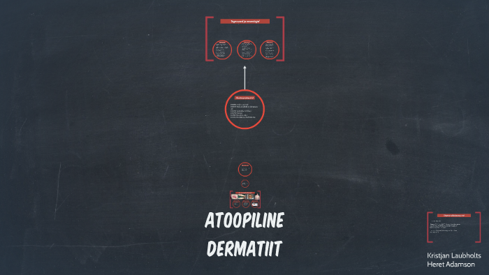 Atoopiline dermatiit by Kristjan Laubholts on Prezi