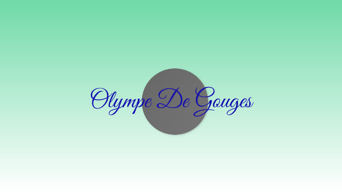 Olympe de Gouges by sergio perez on Prezi