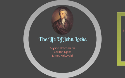 John Locke Timeline by Allyson Brachmann on Prezi