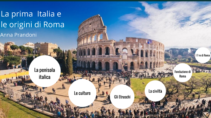 La prima Italia e le origini di Roma by Amy Bannetti on Prezi