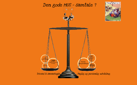 Den gode MUS samtale by Ann Marika Leth Klinge on Prezi