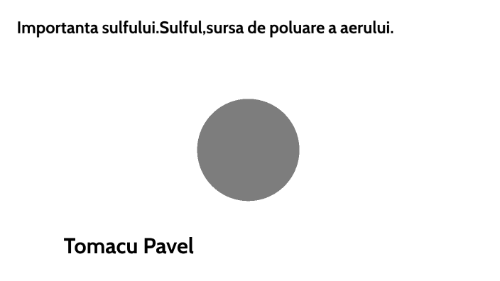 Importanta sulfului.Sulful sursa de poluare a aerului. by Tomacu pavel ...