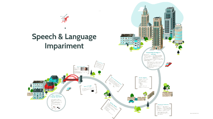 Speech & Language Impariment by Roxana Davila on Prezi