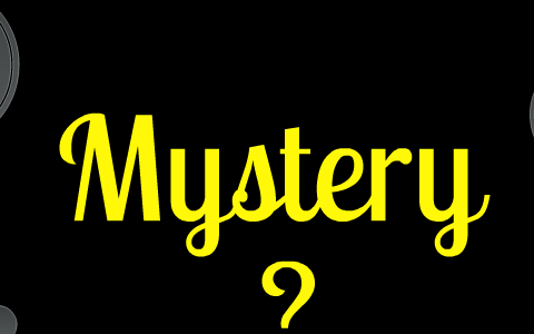 Mystery Unit Introduction by Desirae Geiger on Prezi