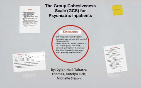 The Group Cohesiveness Scale (GCS) for by Dylan Hall on Prezi