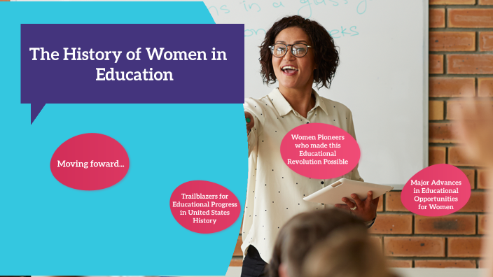 The History of Women in Education by Sara Carreon on Prezi