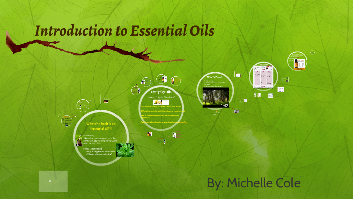Introduction to Essential Oils by Michelle Cole on Prezi
