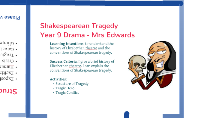 Elements of Shakespearean Tragedy by Sally Edwards on Prezi