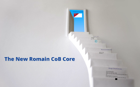 The New Romain CoB Core by Dane Partridge on Prezi