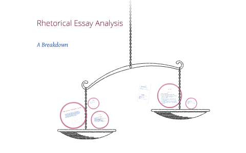 Rhetorical Essay Breakdown by Robert Bardach on Prezi