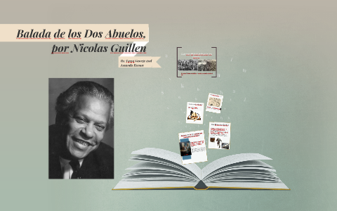 Balada de los Dos Abuelos, por Nicolas Guillen by Amanda Ramos on Prezi