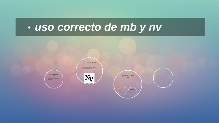 uso correcto de mb y nv by matias antonio acosta torres on Prezi