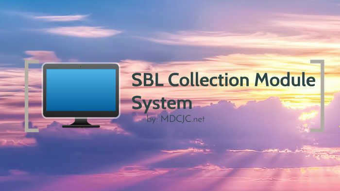 SBL Collection Module System by chan gianan