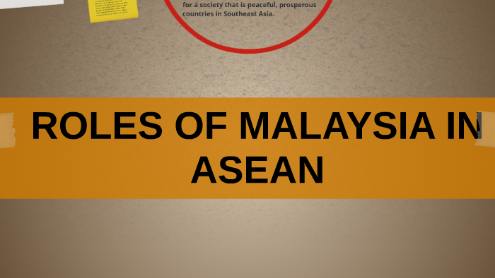 ROLES OF MALAYSIA IN ASEAN by Iskandar Sani on Prezi