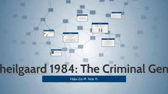 Theilgaard 1984: The Criminal Gene by h z on Prezi