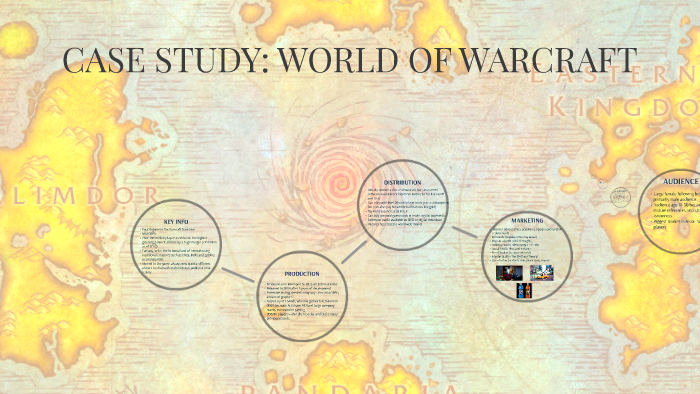 CASE STUDY: WORLD OF WARCRAFT by Jessica Farey on Prezi