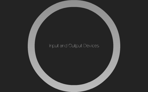 Input and output Devices by Jack Millward on Prezi