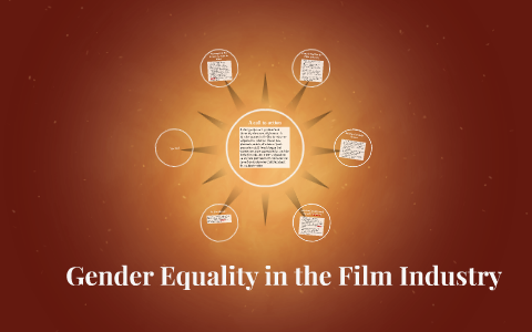 Gender Equality in the Film Industry by Kelsey Peeples on Prezi