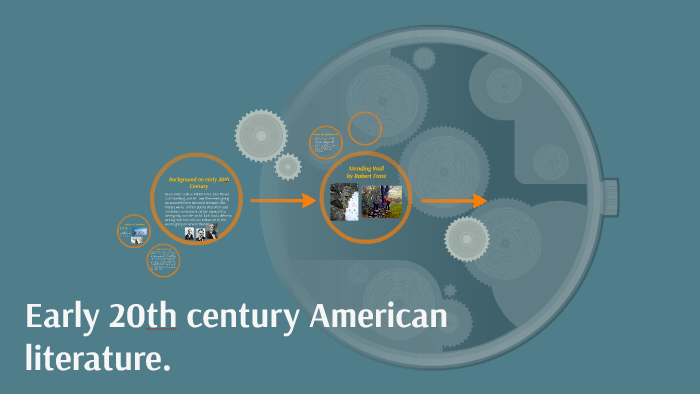 Early 20th century American literature. by Justin Montero on Prezi