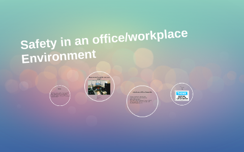 Safety in an office/workplace Environment by Claudia Moore on Prezi