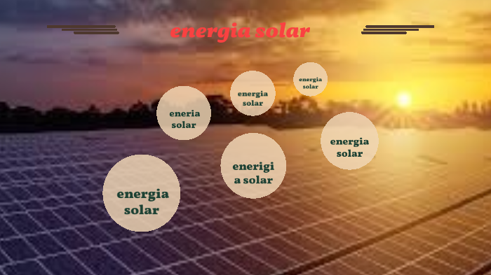energia solar by luis david acosta muñoz on Prezi