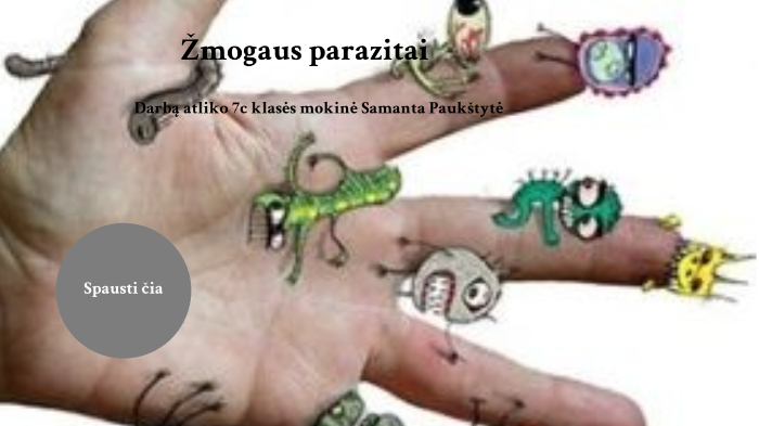 Žmogaus parazitai by Samanta Paukštytė on Prezi